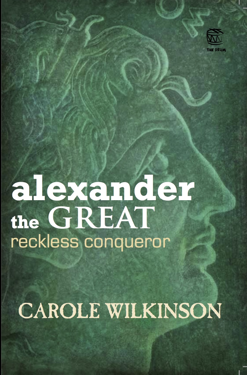 Alexander the Great – Carole Wilkinson